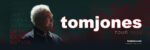 Tom Jones Europe Tour 2025: Dates, Cities, and Ticket Information ...