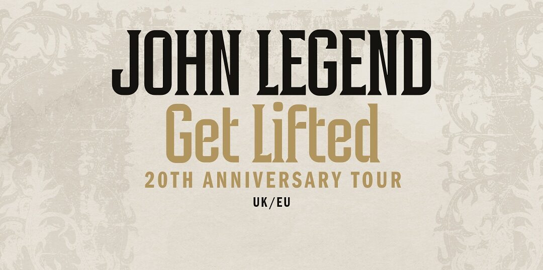 John Legend Brings ‘Get Lifted’ 20th Anniversary Tour to Europe and the ...